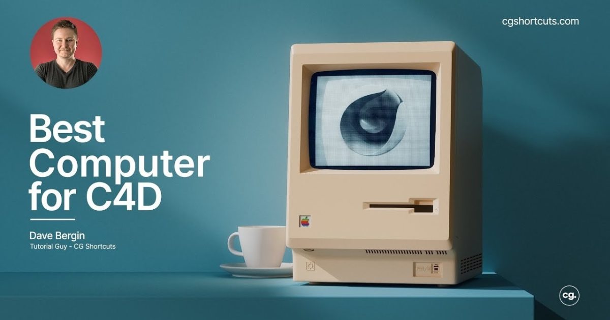 Cineversity | Tutorial : What Computer to Buy for Cinema 4D