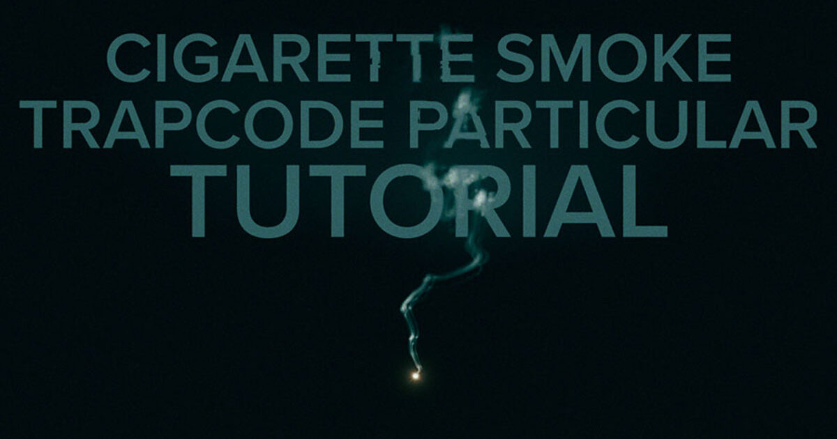 Cineversity | Cigarette Smoke in Trapcode Particular