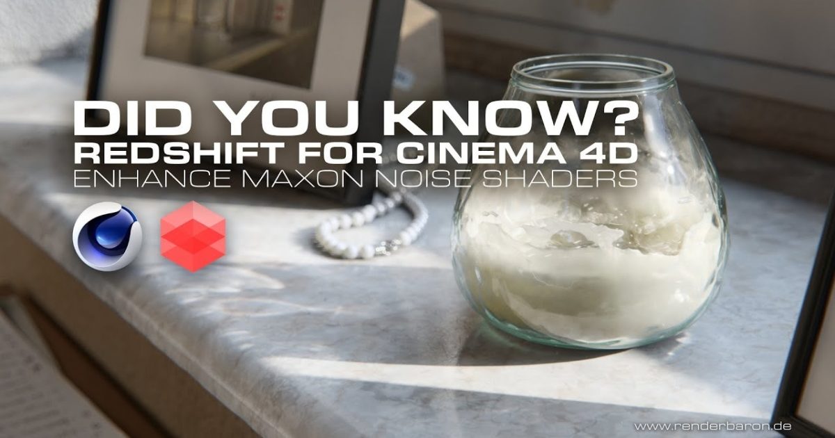 Cineversity | Tutorial : Redshift for Cinema 4D: Enhance Maxon Noise…